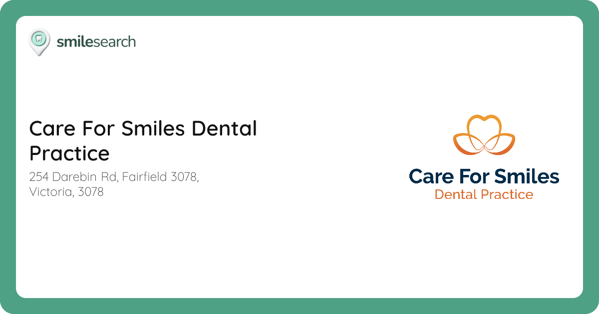 Care For Smiles Dental Practice - Victoria | Smile Search