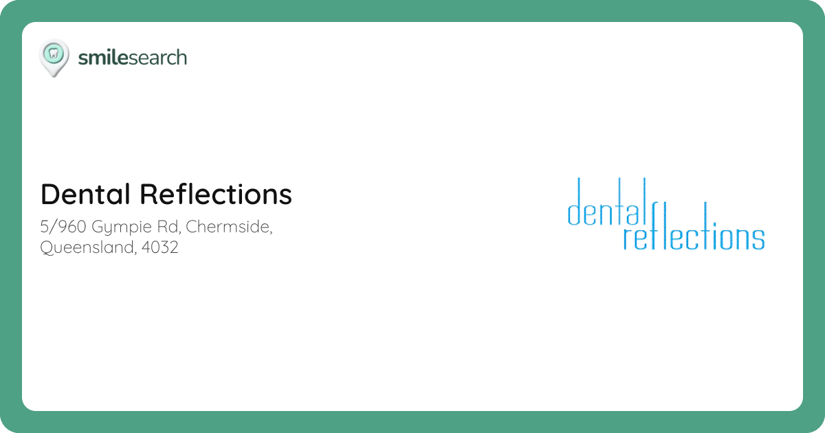 Dental Reflections - Queensland | Smile Search