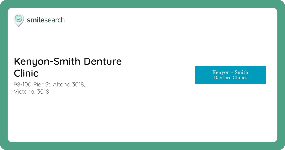 Kenyon-Smith Denture Clinic - Victoria | Smile Search