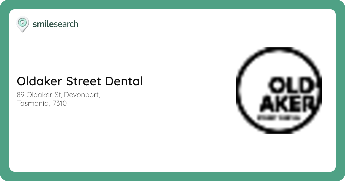 Oldaker Street Dental - Tasmania | Smile Search