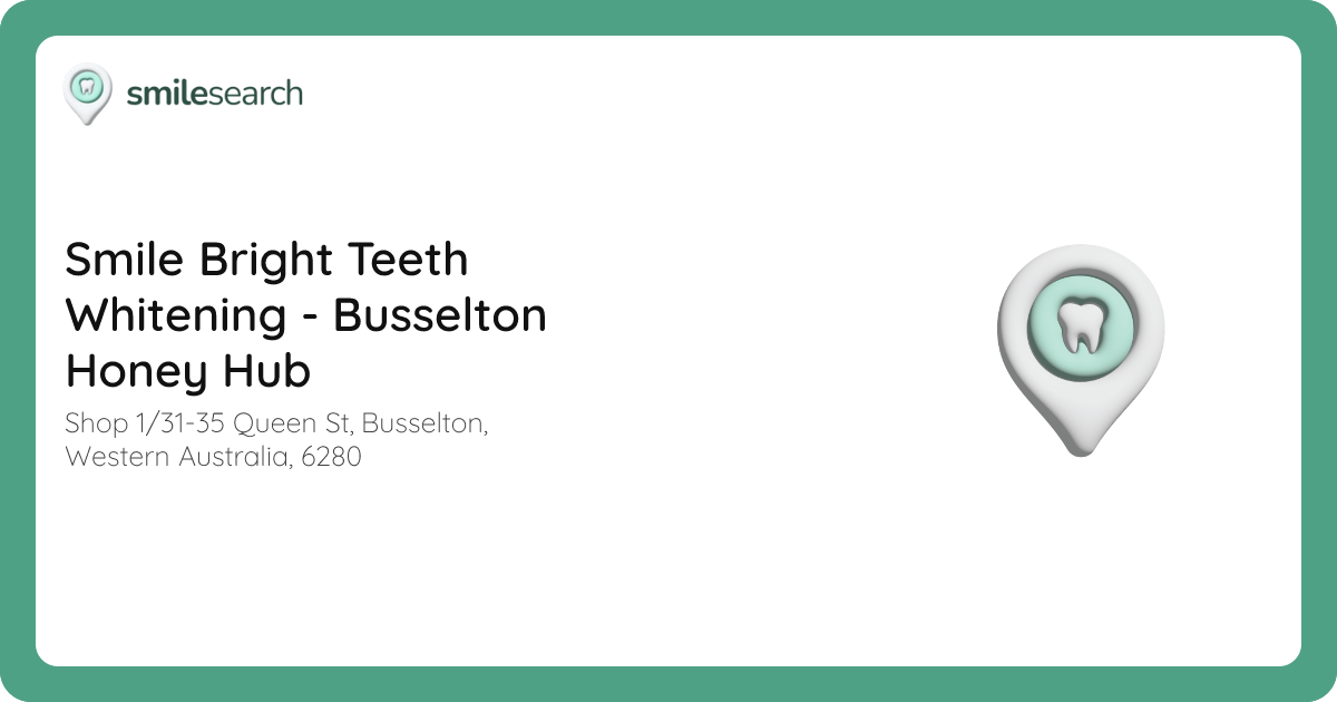 Smile Bright Teeth Whitening - Busselton Honey Hub - Western Australia ...